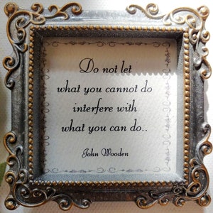 Do Not Let What You Cannot Do John Wooden Quote Things That Interfere ...