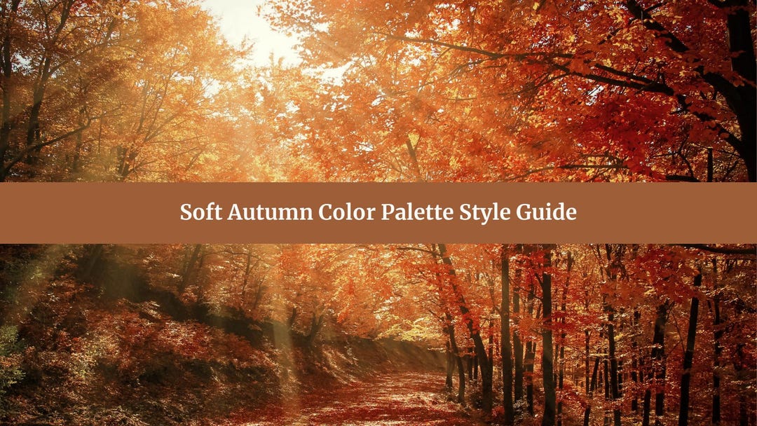 Soft Autumn Color Palette Style Guide PDF | Personalized Seasonal Color ...