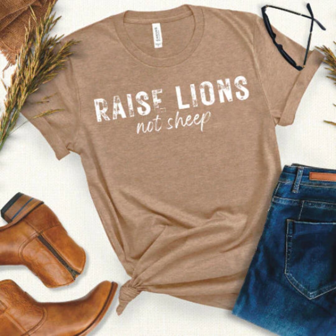 Raise Lions Not Sheep - Patriot Mom T Shirt - Bella and Canvas - Etsy