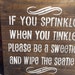 SPRINKLE WHEN You TINKLE Sign/bathroom Signs/bathroom Rules - Etsy