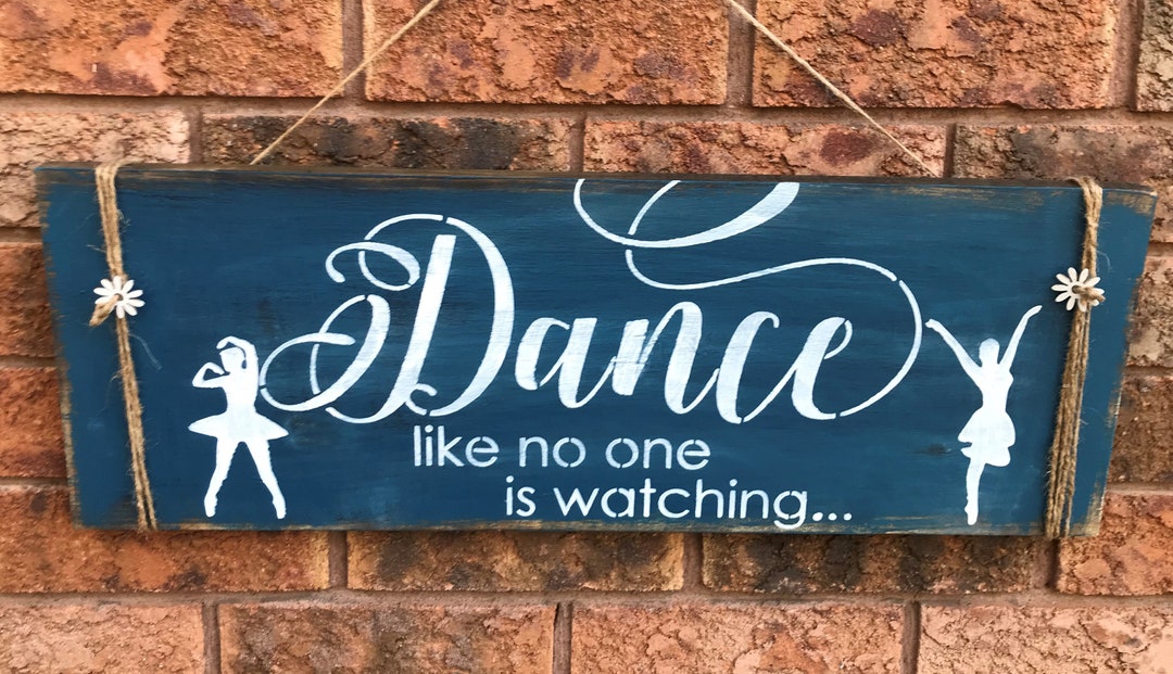 DANCE Sign/dance Like No One is Watching/christmas Gift for Dancer ...