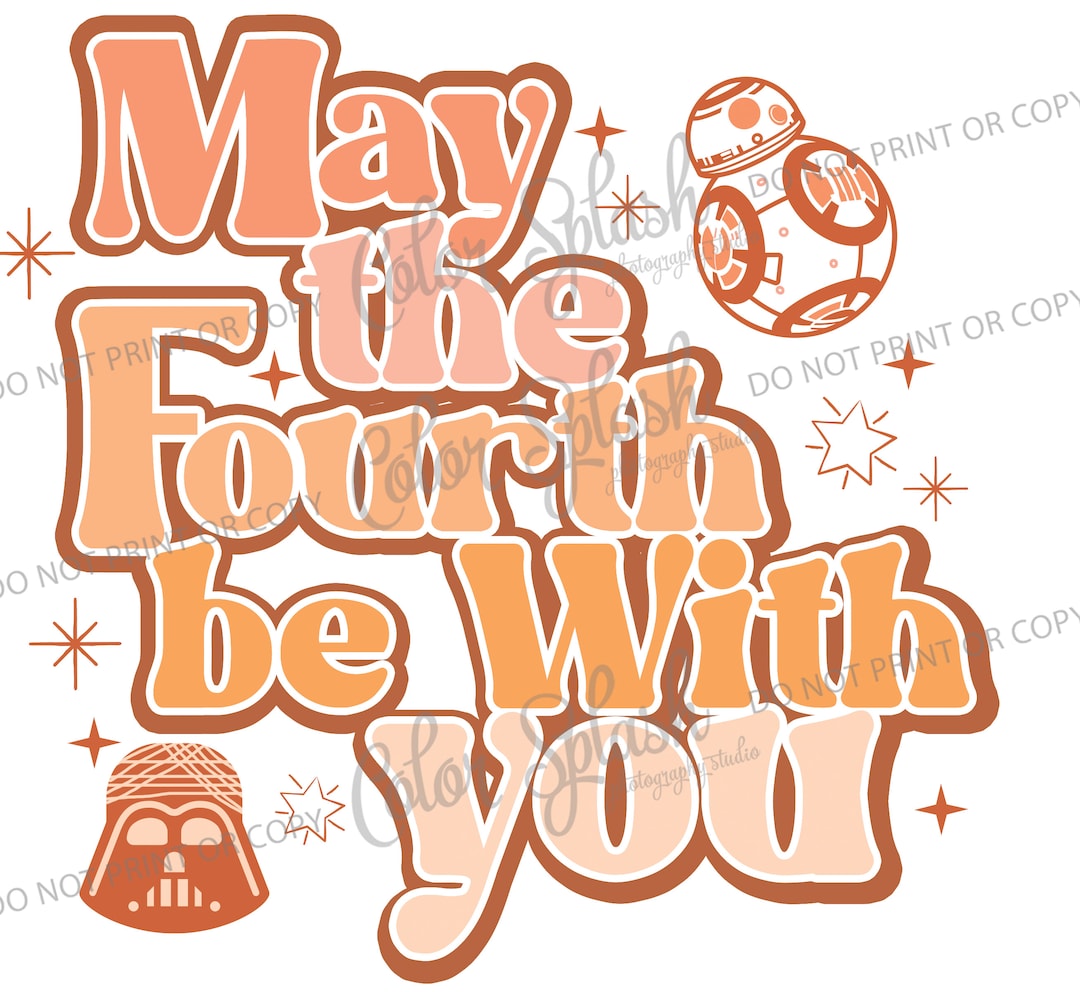 May the Fourth Be With You, Star Wars, Sublimation, Png, Print, Clipart ...