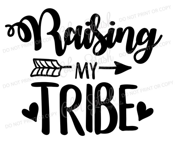 Raising My Tribe Svg Dxf Png Eps Cutting File Silhouette | Etsy