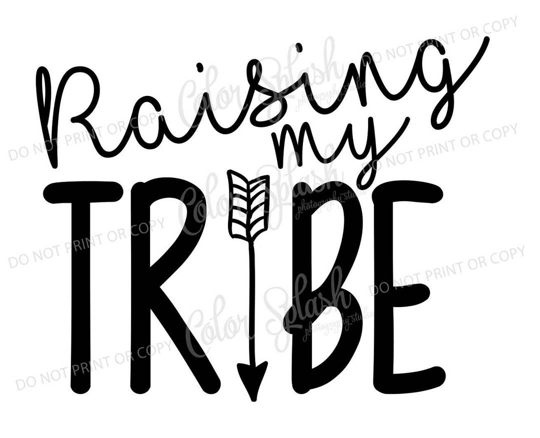 Raising My Tribe Svg, Dxf, Png, Eps Cutting File, Silhouette Cameo ...