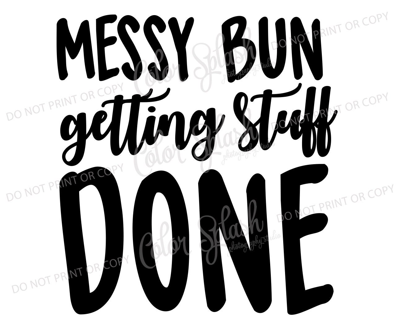Papercraft Paper, Party & Kids Messy bun and getting stuff done PNG SVG ...