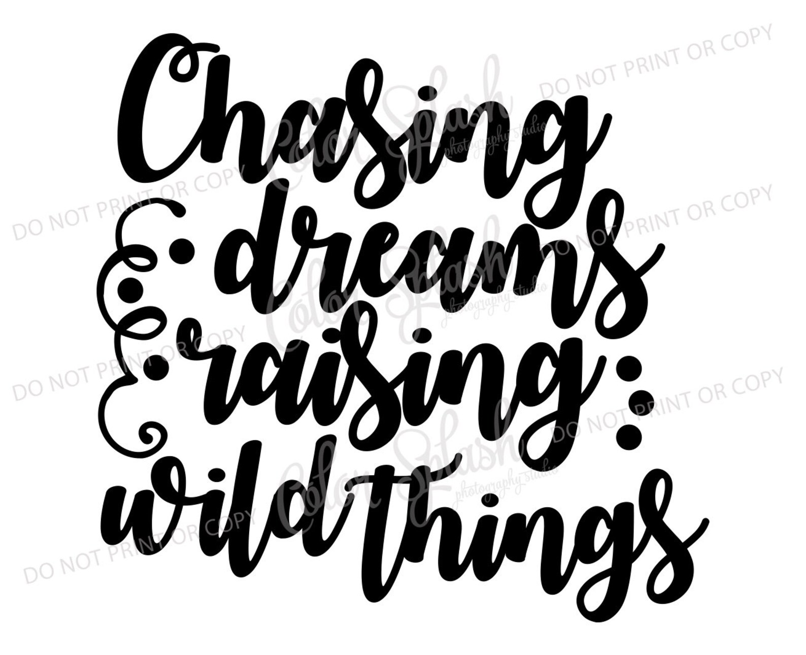 Chasing Dreams and Raising Wild Things Svg, Dxf, Png, Eps Cutting File ...