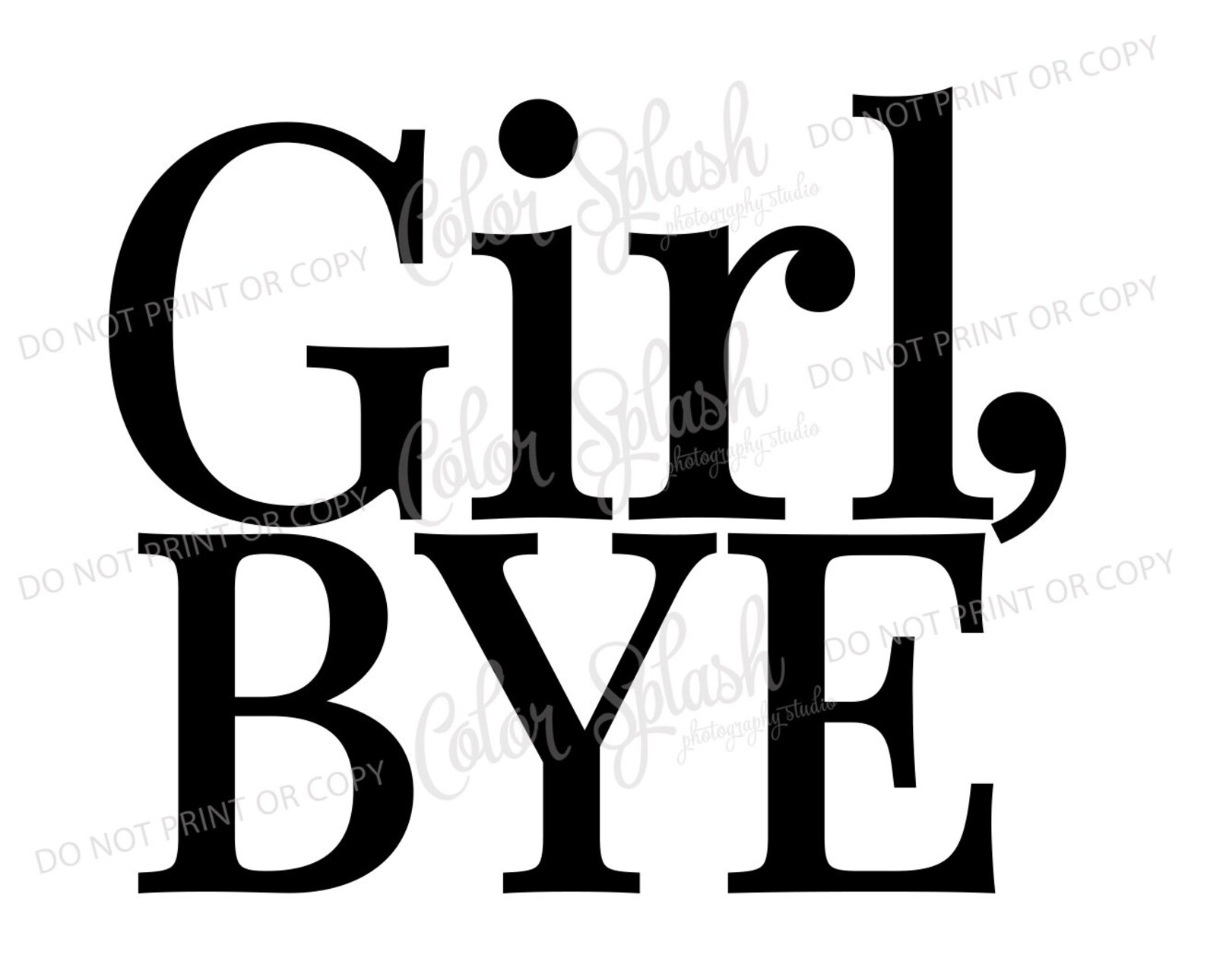 Girl Bye Svg, Png, Eps, Dxf, Cut File, Cricut File, Silhouette Cameo ...