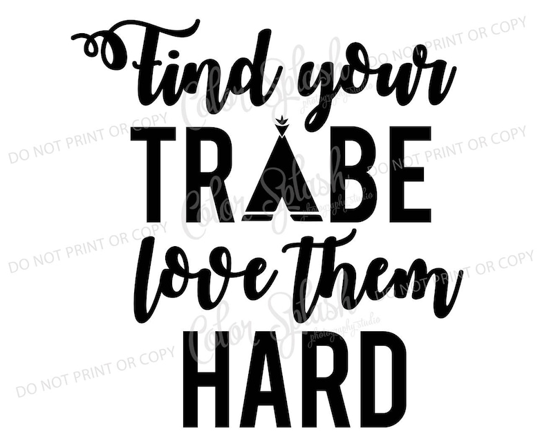 Find Your Tribe Love Them Hard Svg Cutting File Silhouette - Etsy
