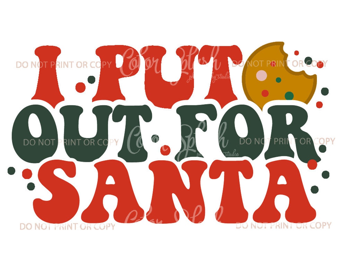 I Put Out for Santa, Svg, Png, Eps, Sublimation Design, Cricut, Cameo ...