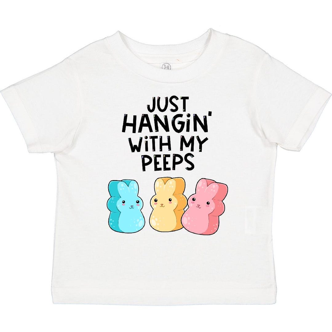 Easter Just Hangin' With My Peeps! Toddler T-shirt by Inktastic - Etsy