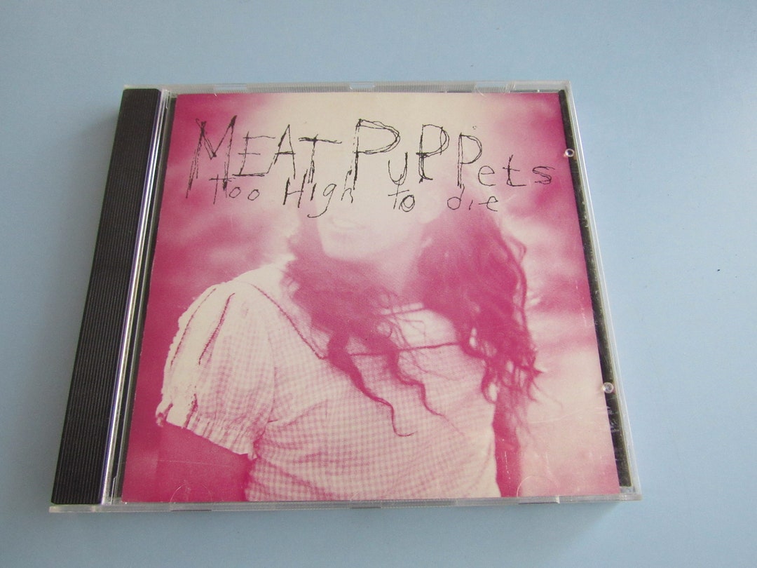 Meat Puppets Too High to Die CD 1994 Free Shipping - Etsy