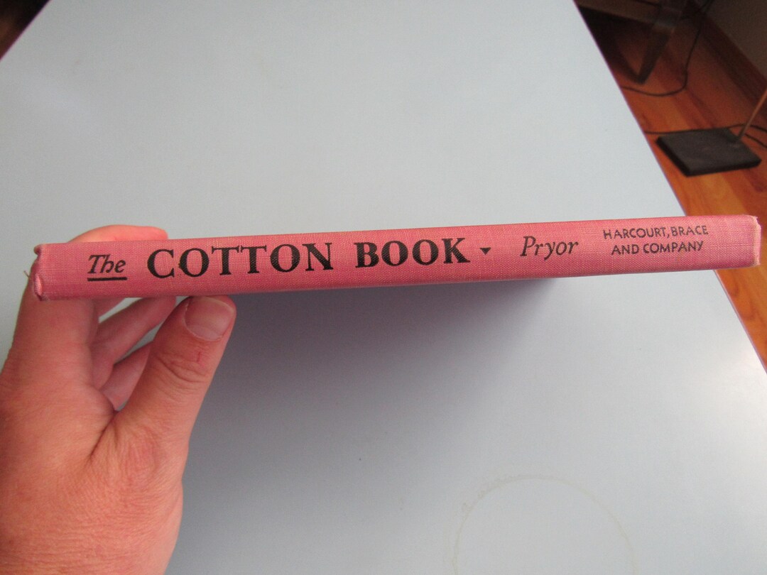 The Cotton Book by William Clayton Pryor and Helen Sloman Pryor 1936 ...