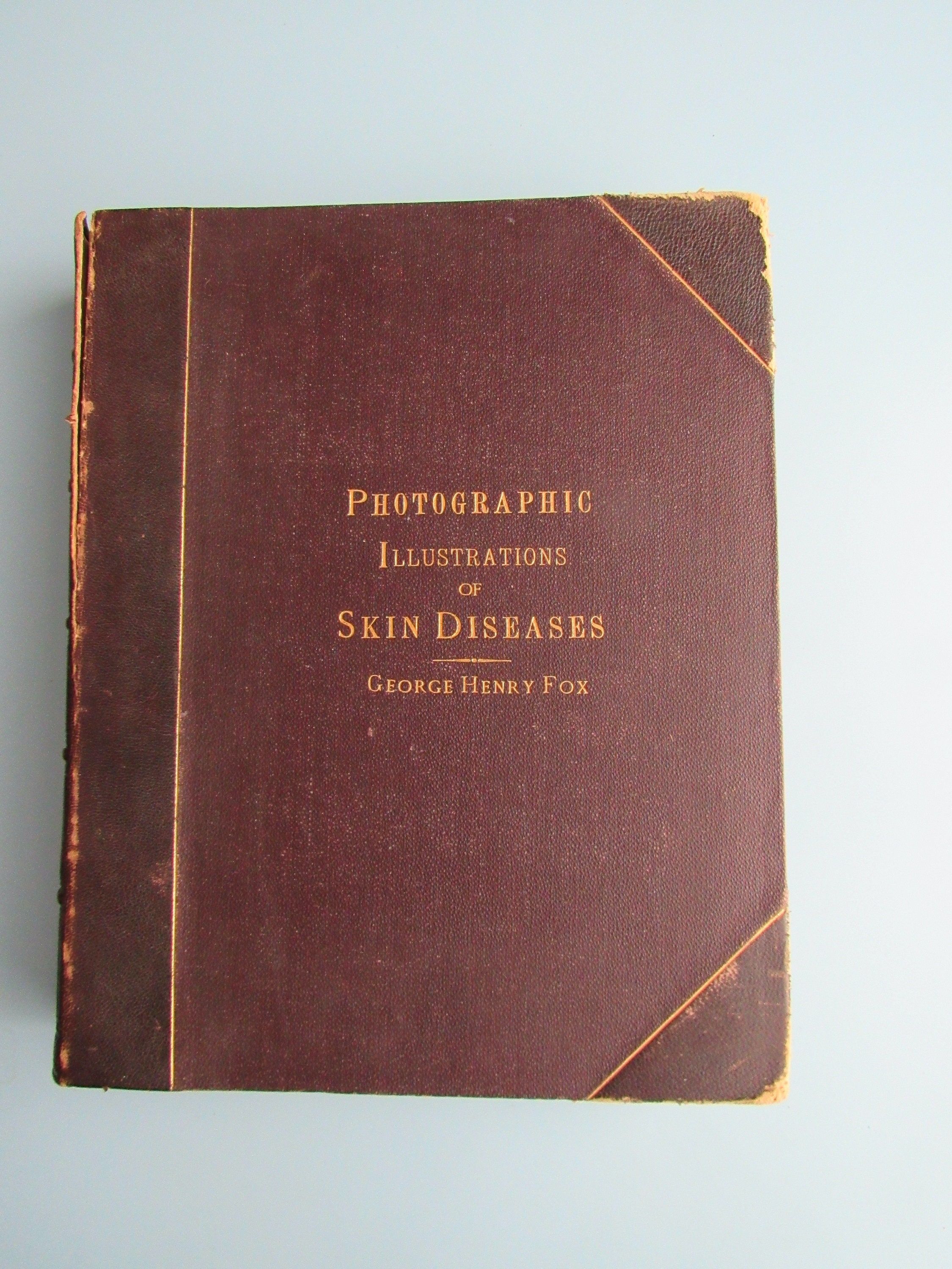 Photographic Illustrations of Skin Diseases by George Henry Fox 1887 ...