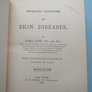 Photographic Illustrations of Skin Diseases by George Henry Fox 1887 ...