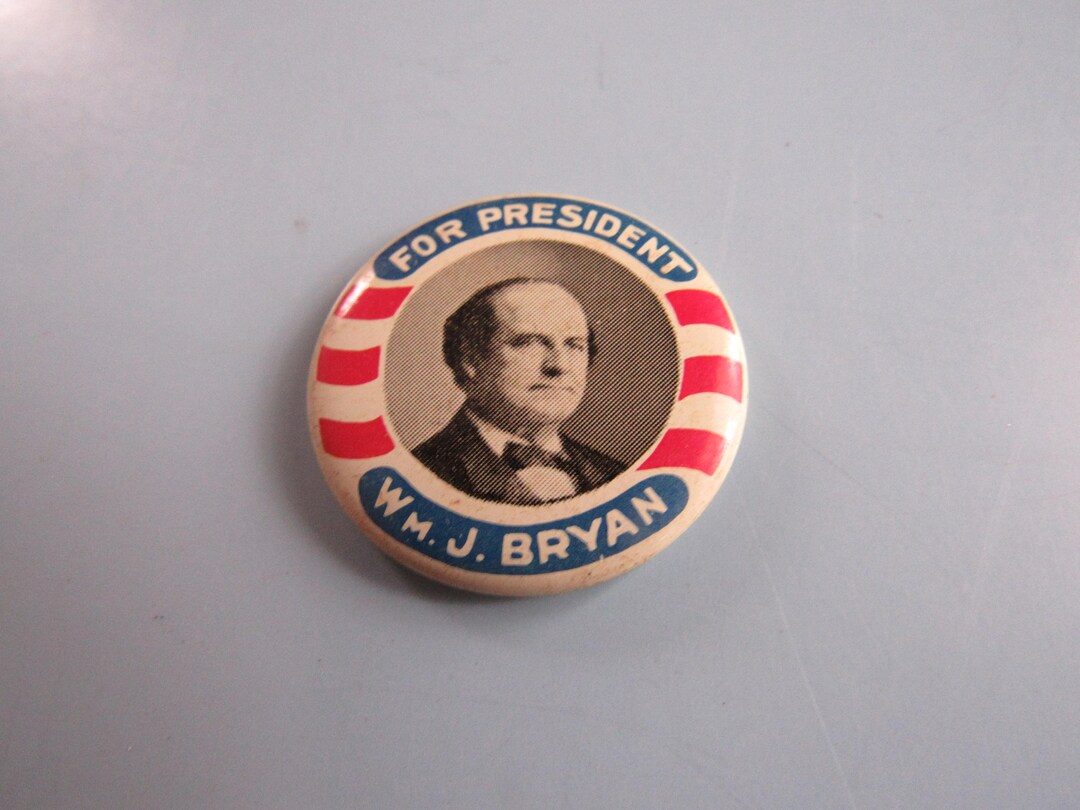 Vintage William J. Bryan Presidential Campaign Pinback Button ...