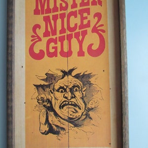 Vintage No More Mister Nice Guy Sign 1973 John Fieldbrook Nosler Free ...