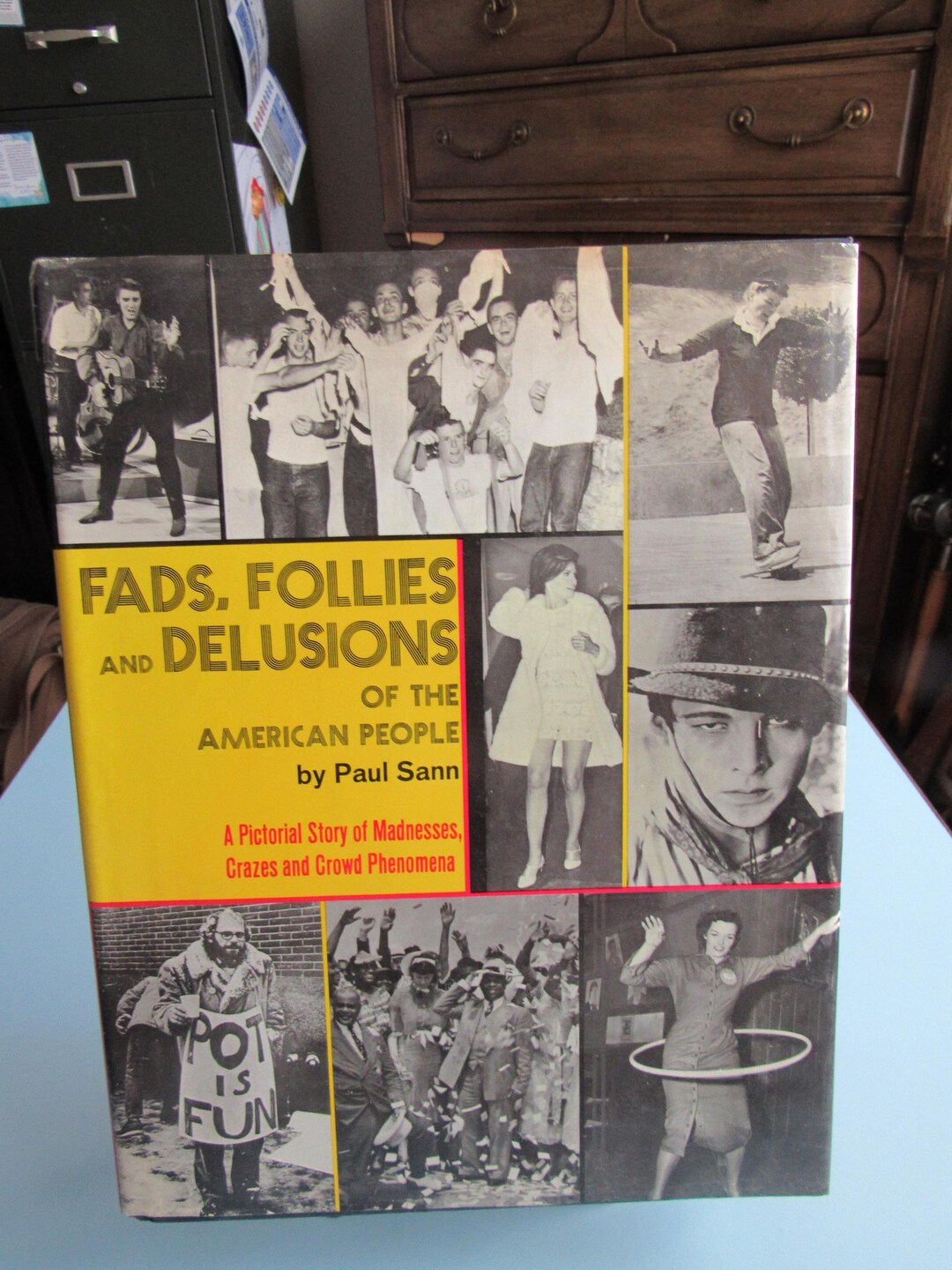 Fads, Follies and Delusions of the American People by Paul Sann 1967 ...