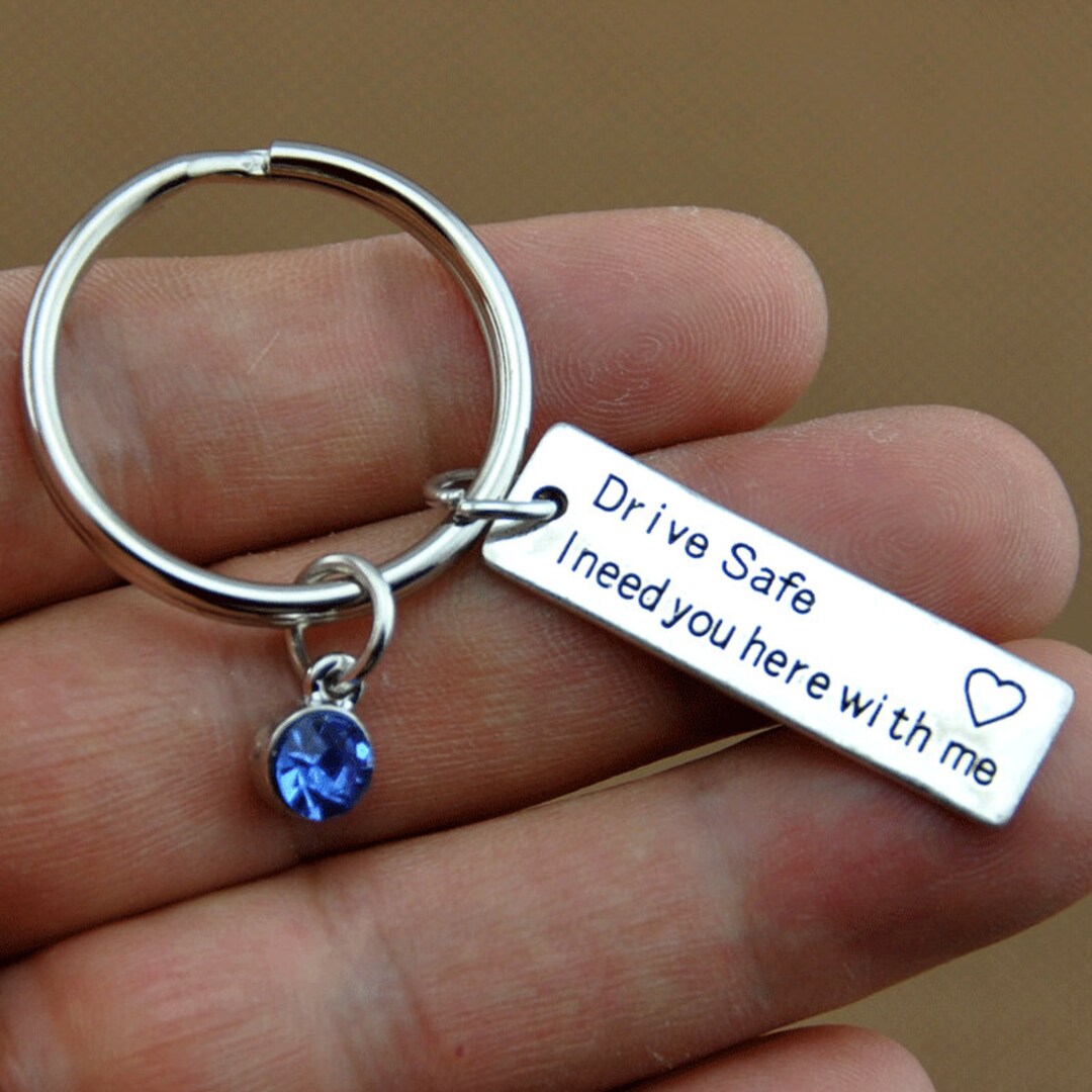 Drive Safe Key Ring,customizable, Keychain With Birthstone , Boyfriend ...