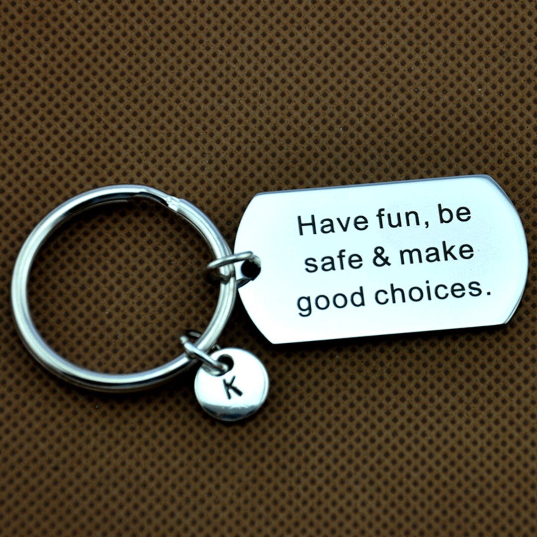 Drive Safe Keychain，have Fun，be Safe ，make Good Choices Keychain ...