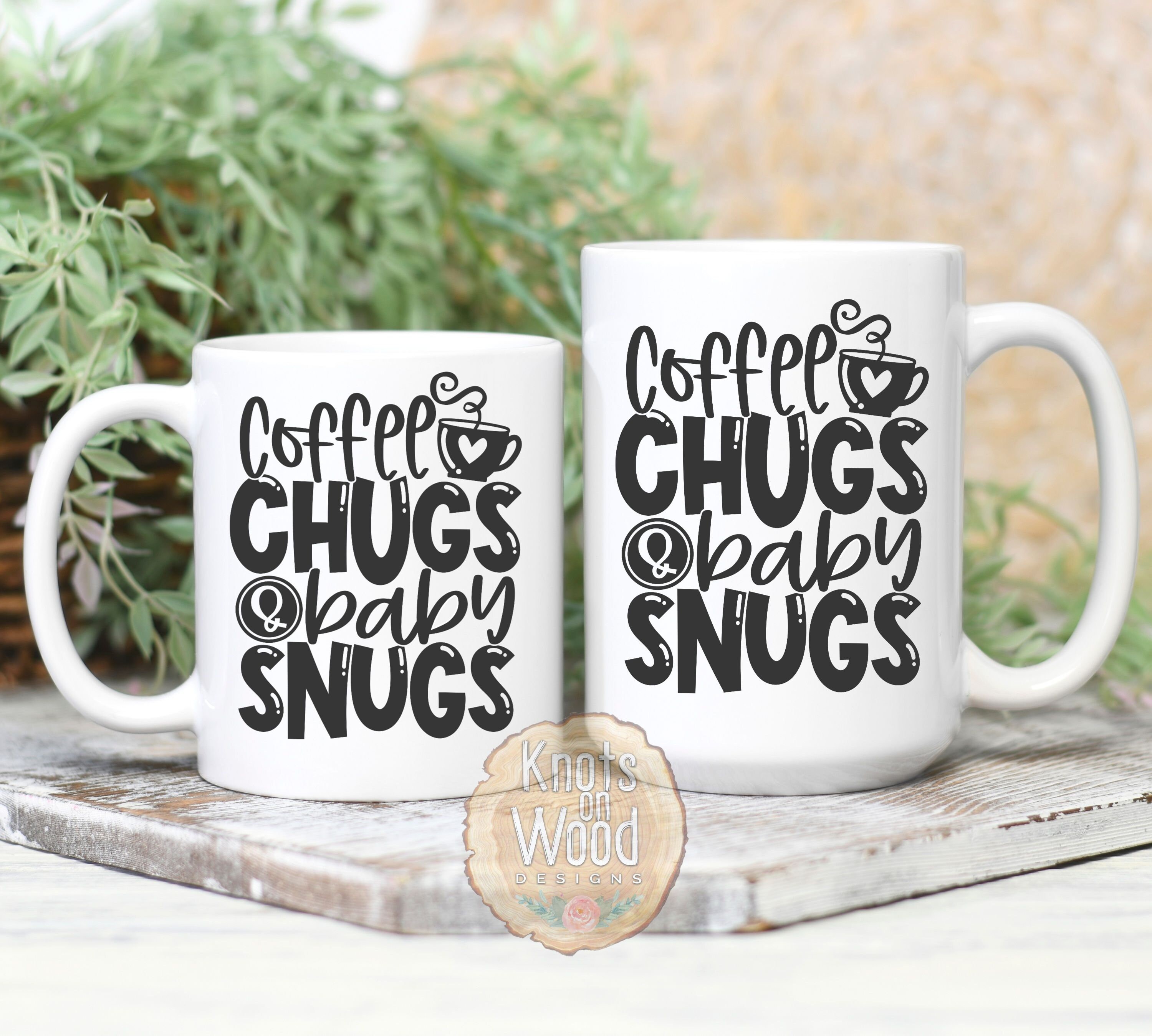 Coffee Chugs & Baby Snugs Mug Funny Quote Mug Cup Gift for - Etsy