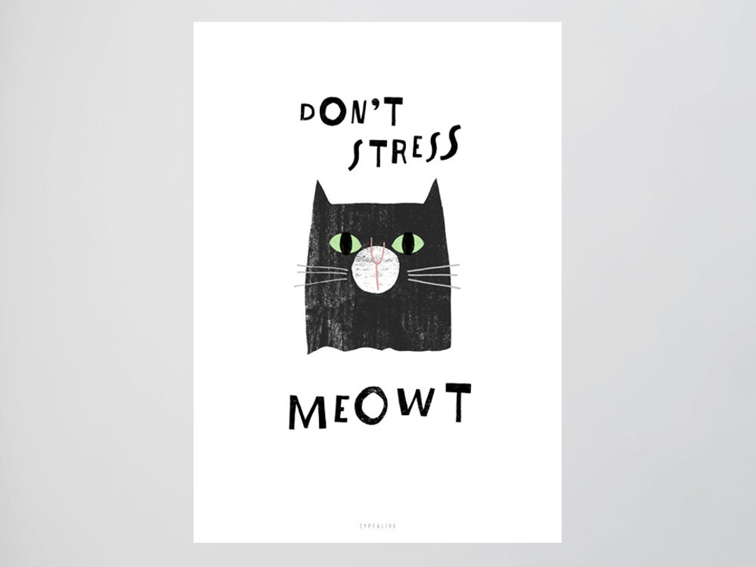Poster Mural / Catisfaction No. 7 / Cats, Stress, Meow, Attitude ...
