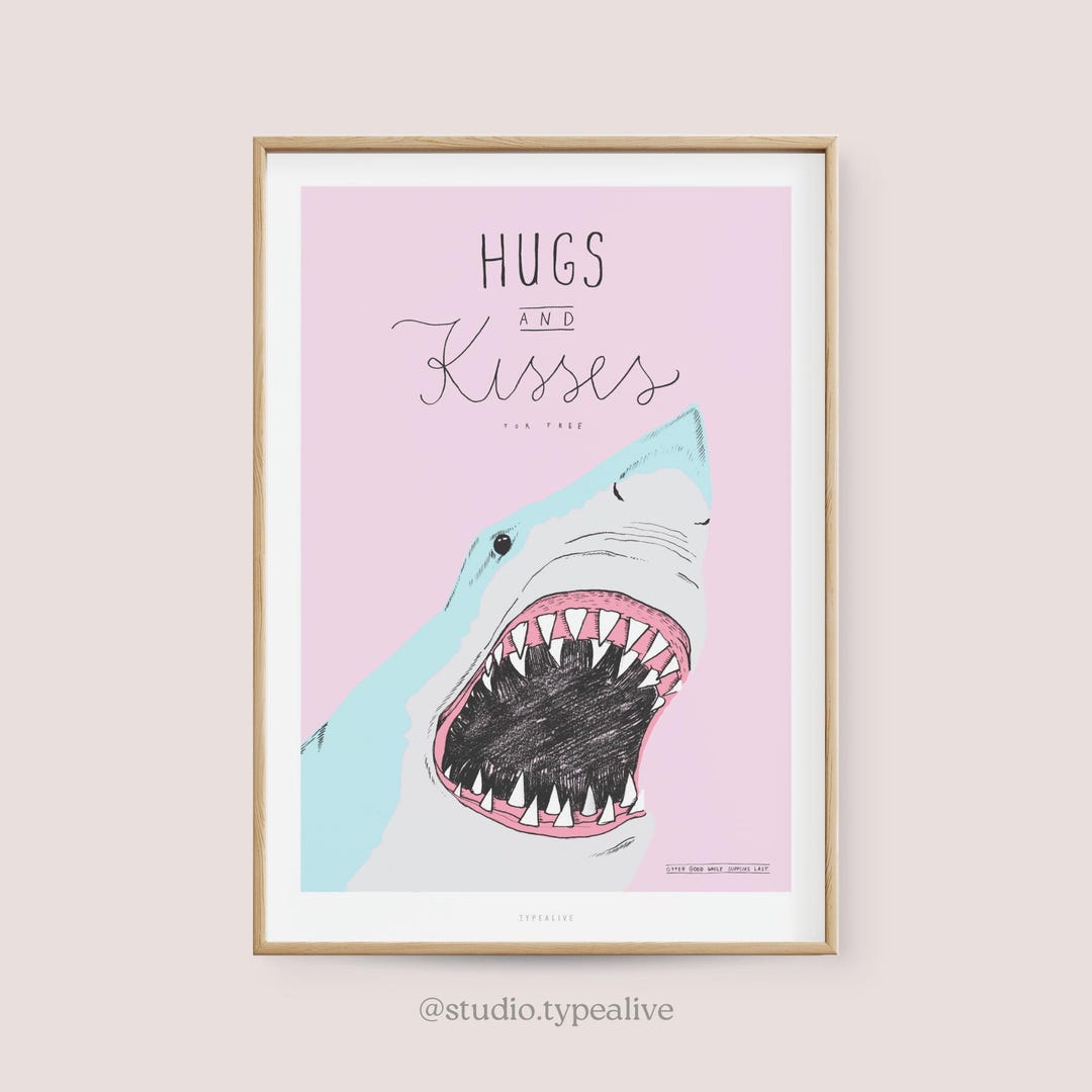 Poster Wall Picture / HUGS AND KISSES / Print With Shark and Saying ...