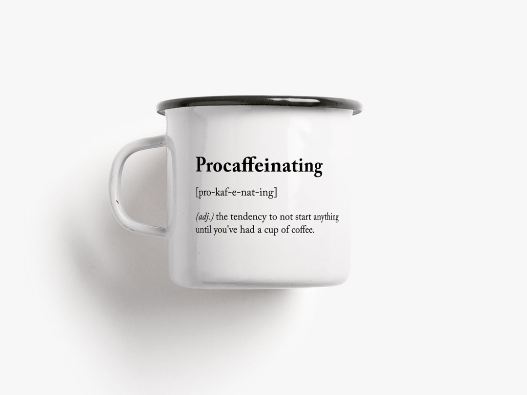 Enamel Cup / PROCAFFEINATING / Cup With Saying, Personalized, Funny ...