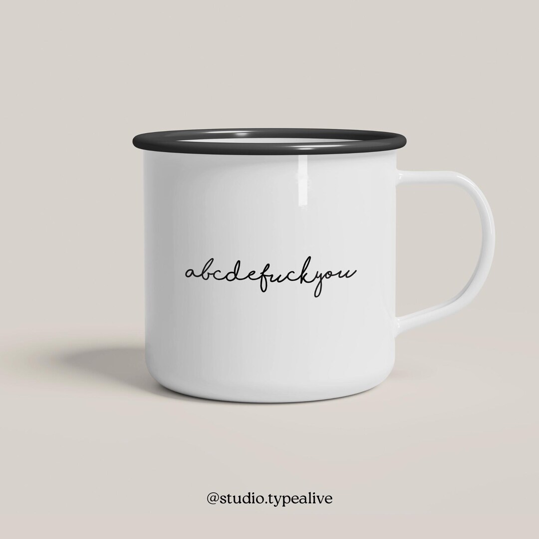 T G T W / Enamel Mug / ABCDEFUCKYOU / Mug With Saying, Second Choice With Small Damages, Sale ...