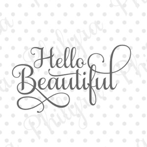 Hello Beautiful, Hello Beautiful Svg,hello Svg, Wedding Svg ...