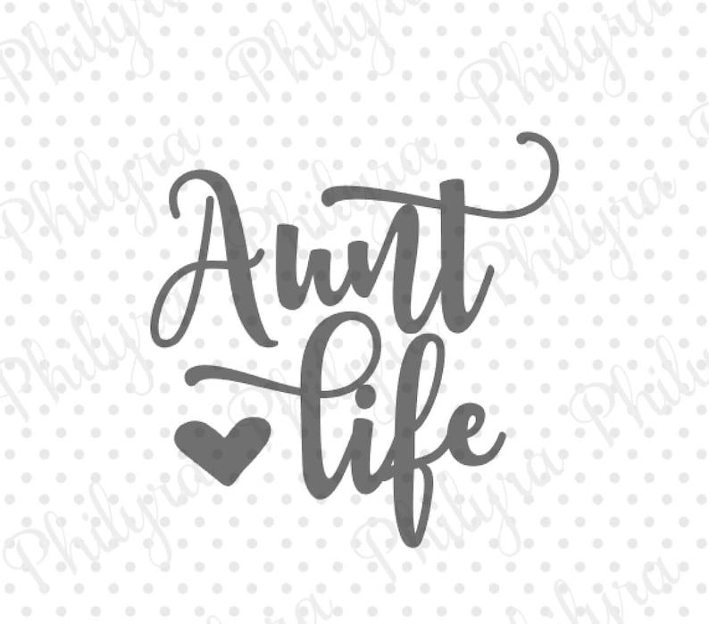 Aunt Life Aunt SVG Auntiebest Aunt Auntie Life Digital | Etsy