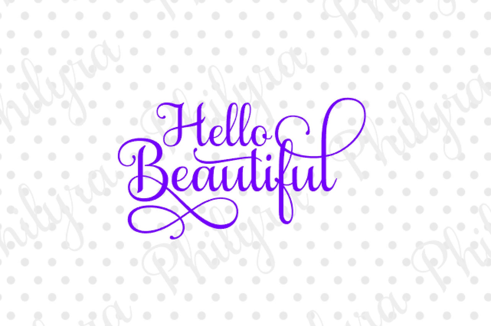 Hello Beautiful, Hello Beautiful Svg,hello Svg, Wedding Svg ...