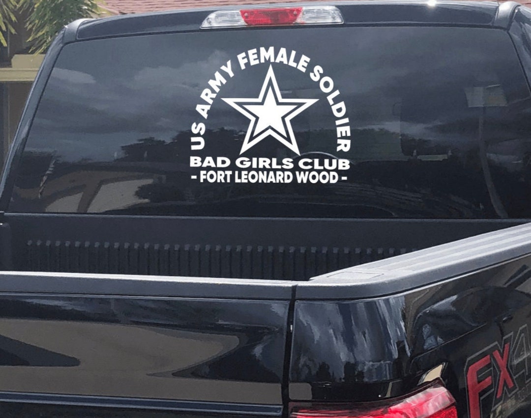US ARMY Female Veteran Truck Window Decal Bad Girls Club Ft Leonard ...