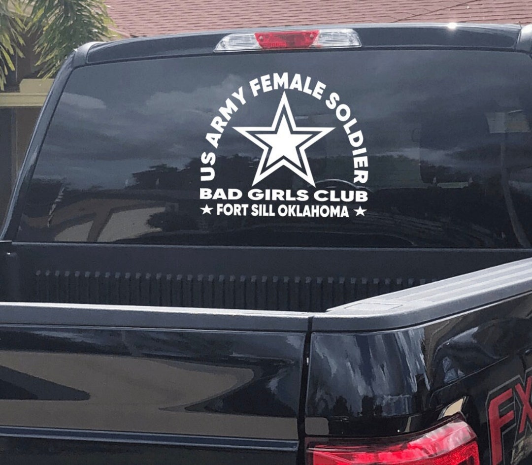 US ARMY Female Veteran - 11" Truck Window Decal - "bad Girls Club" Ft ...