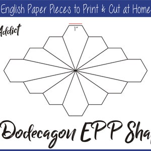 1" Print at Home Dodecagon Block Shapes for English Paper Piecing | EPP ...