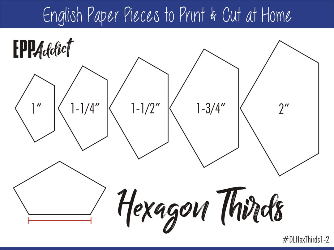 1 - 2" Print at Home Hexagon Third Shapes for English Paper Piecing ...