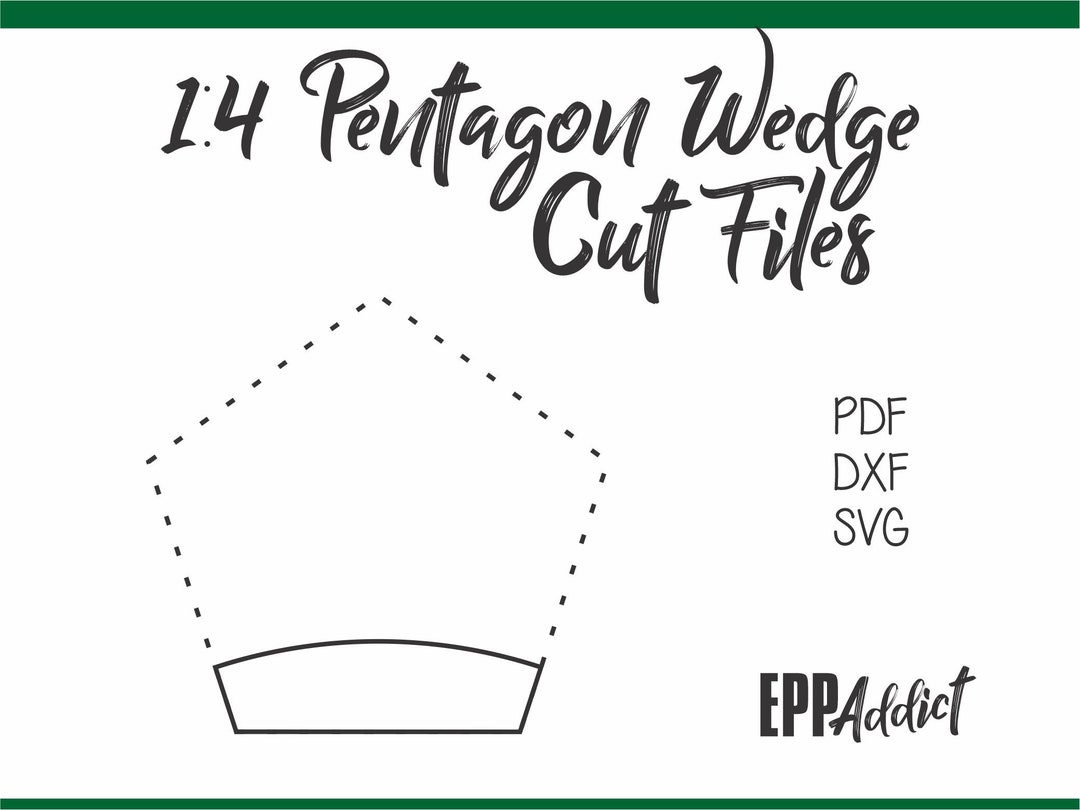 Pentagon 1:4 Wedge Cut Files for English Paper Piecing | SVG | DXF ...