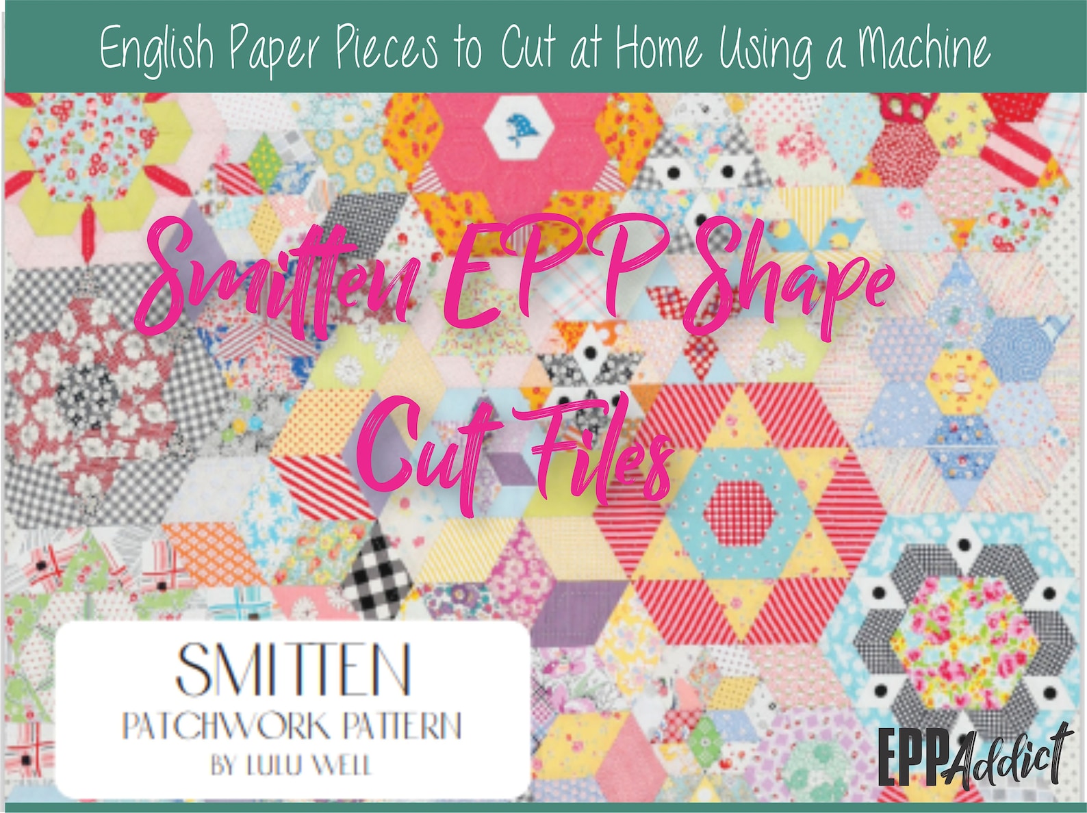 Lulu Wells Smitten Quilt Cut File Pack for English Paper Piecing | SVG ...