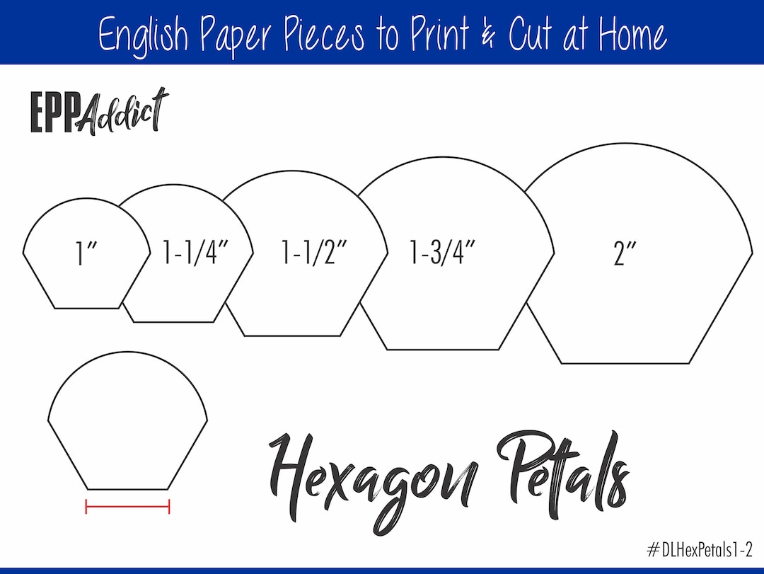 1-2" Print at Home Hexagon Petal Shapes for English Paper Piecing | EPP ...