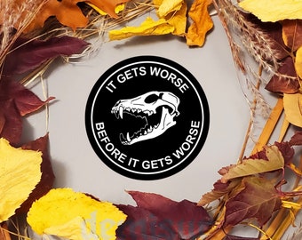 It Gets Worse Before It Gets Worse Funny Waterproof Sticker - Etsy