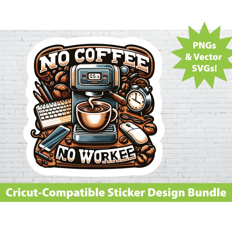 Cricut Print & Cut Sticker Design Set: No Coffee No Work Printable PNG ...
