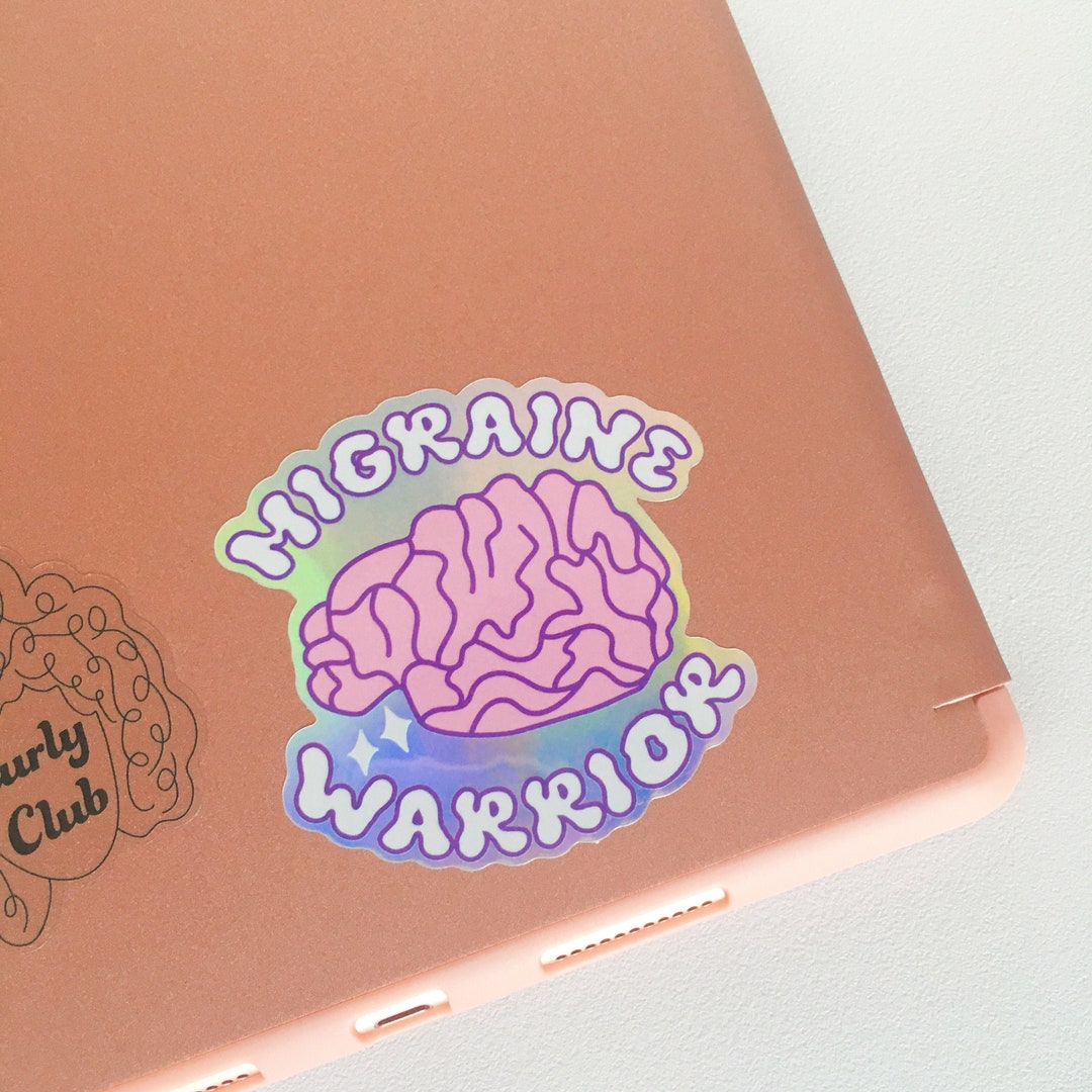 Holographic, Migraine Warrior Sticker, Chronic Migraine Sticker ...