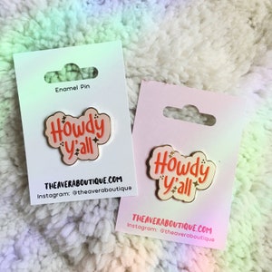 Howdy Yall Pin, Howdy Yall Texas Pin, Southern Enamel Pin, Texas Gift ...