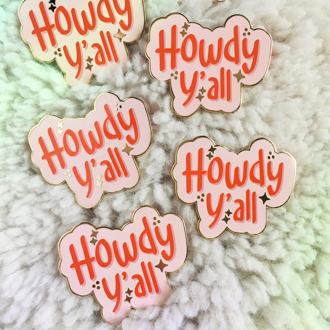 Howdy Yall Pin, Howdy Yall Texas Pin, Southern Enamel Pin, Texas Gift ...