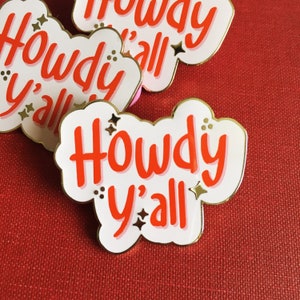 Howdy Yall Pin, Howdy Yall Texas Pin, Southern Enamel Pin, Texas Gift ...