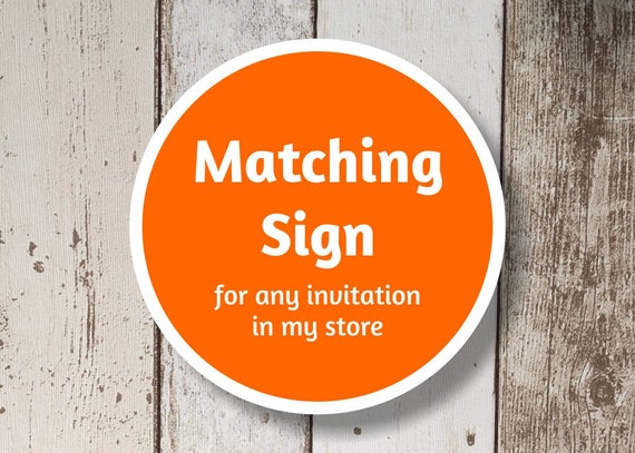 Matching Sign Design for Any Invitation in My Store File - Etsy