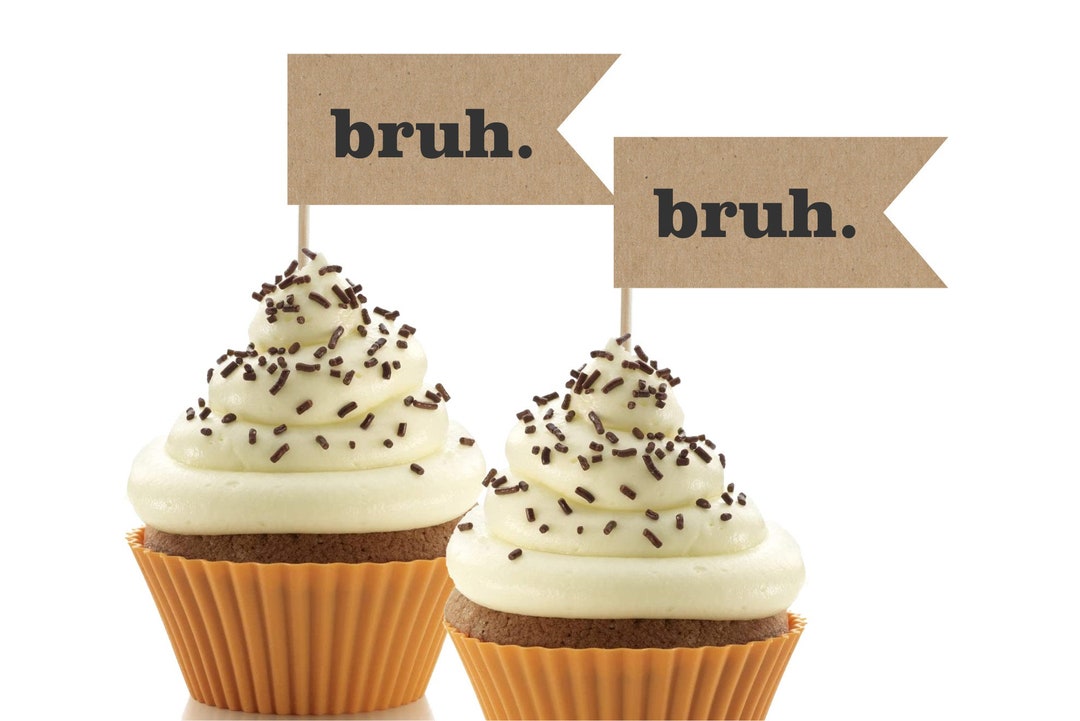 Printable Bruh Cupcake Topper - Printable Party Decoration, Food Picks ...