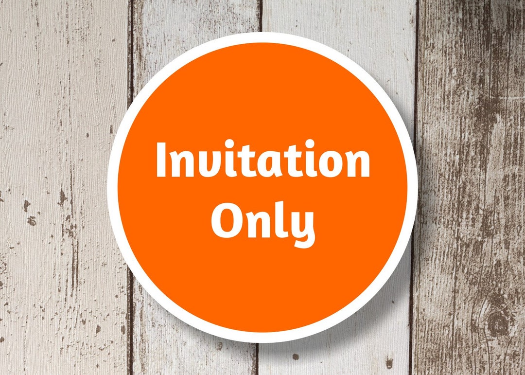 Invitation Only - Get the Invitation Only of a Instant Invitation Full ...