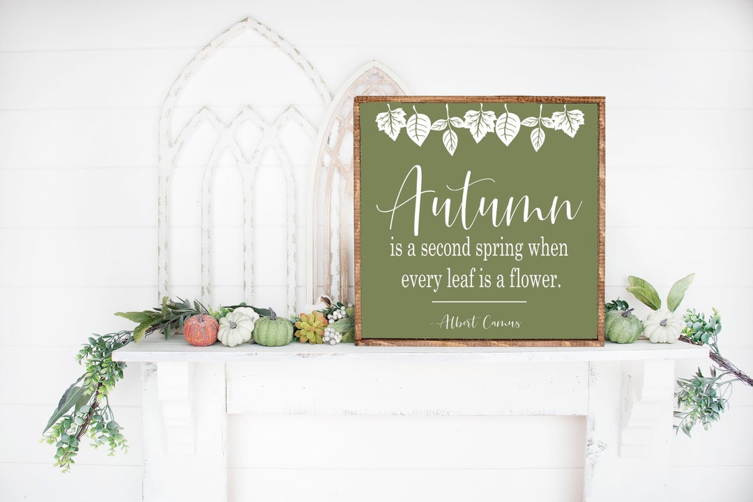 Fall Sign, Autumn is a Second Spring When Every Leaf is a Flower, Wood ...