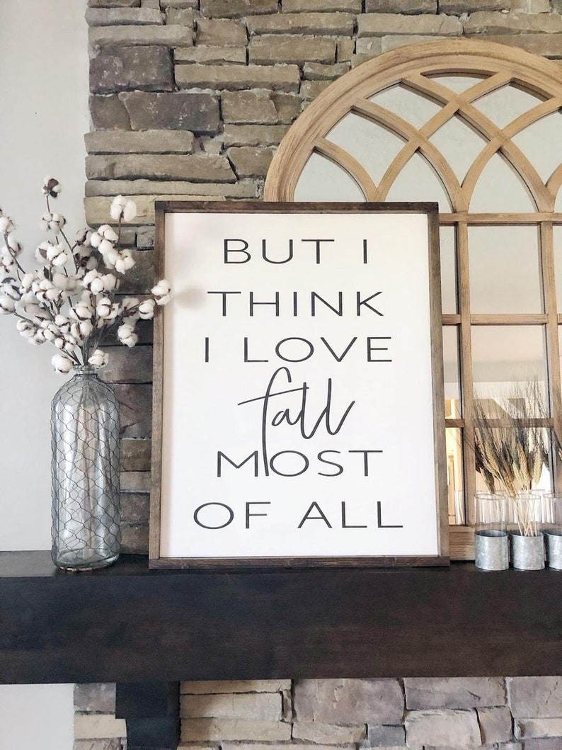 Fall Sign but I Think I Love Fall Most of All Wood Sign | Etsy