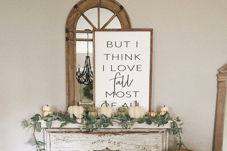 Fall Sign but I Think I Love Fall Most of All Wood Sign | Etsy
